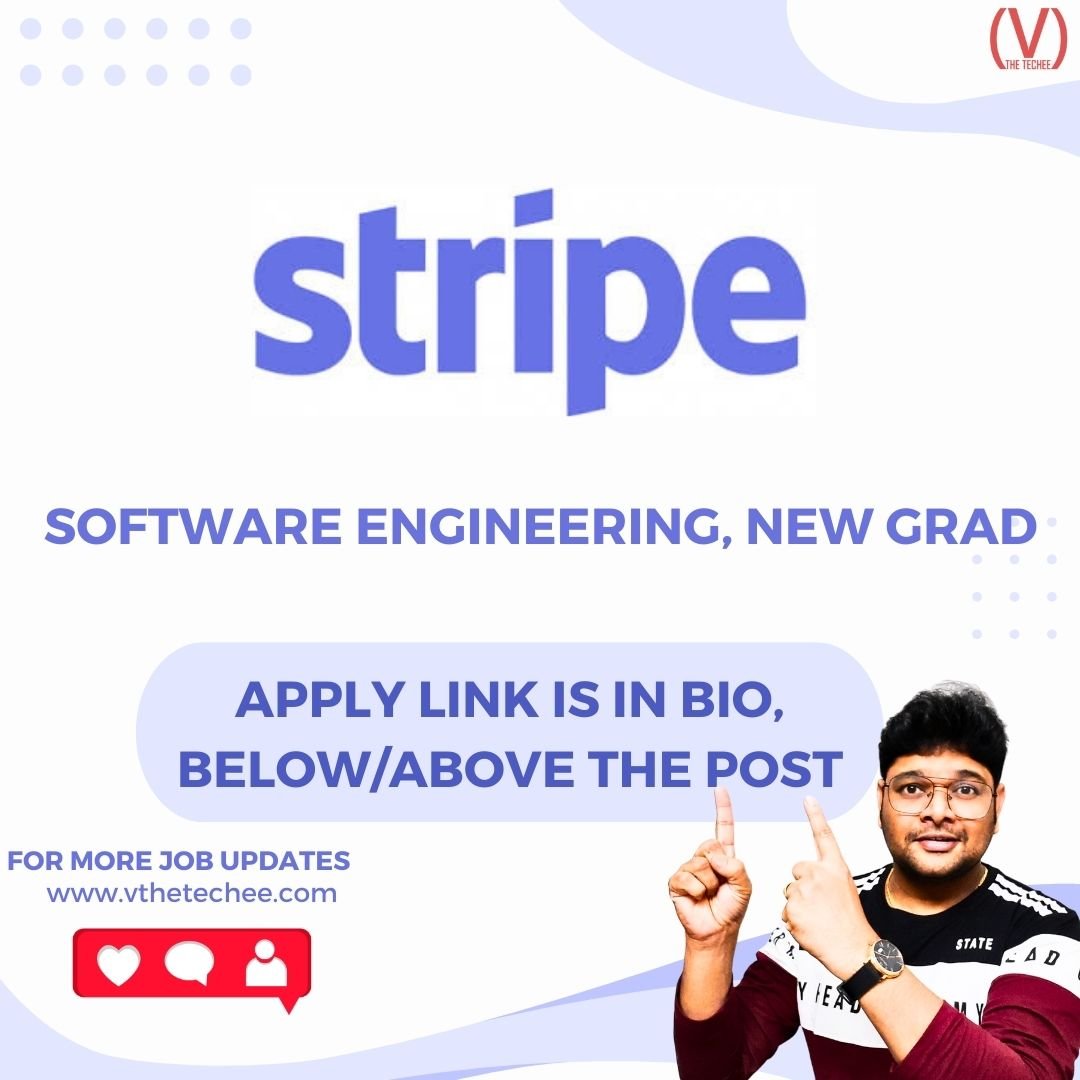 Stripe is hiring for Software Engineering, New Grad | Apply Now! - V The Techee Jobs