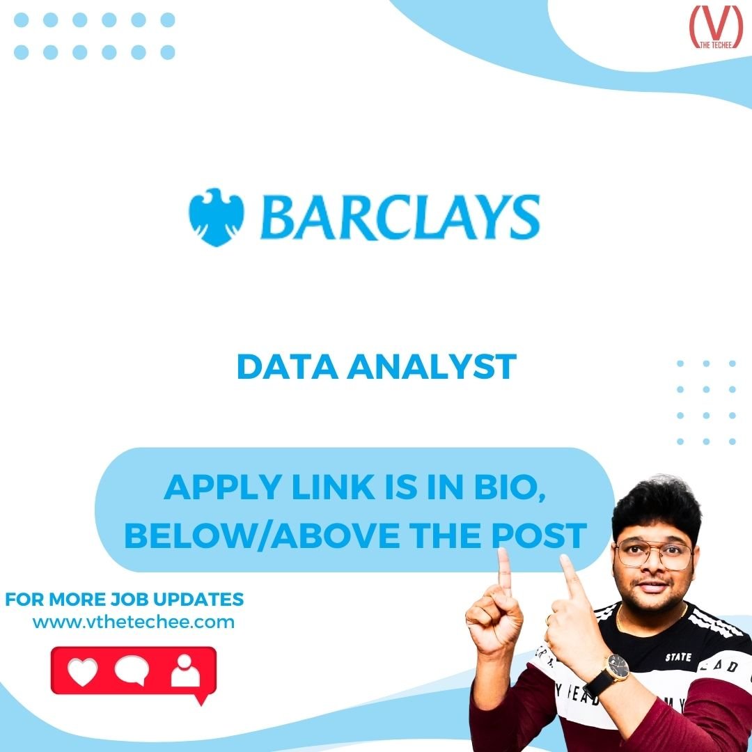 Barclays is hiring for Data Analyst | Apply Now! - V The Techee Jobs